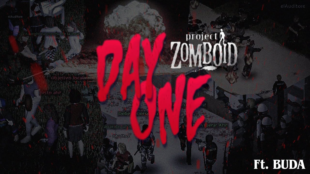EL MEJOR MOD DE PROJECT ZOMBOID | DAY ONE | Ft. Buda - YouTube