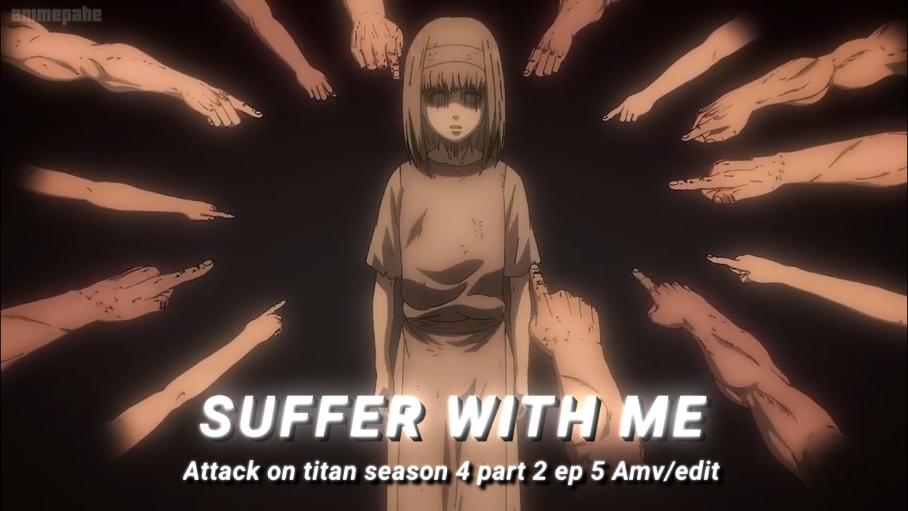 Attack On Titan - Suffer with me | [Eren start's Rumbling] | Attack on ...