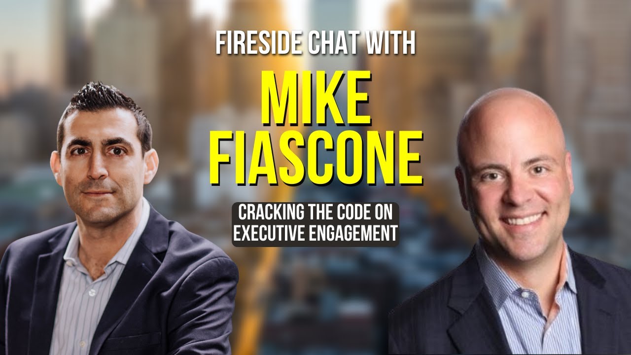 Fireside Chat with Mike Fiascone: Cracking The Code On Executive ...
