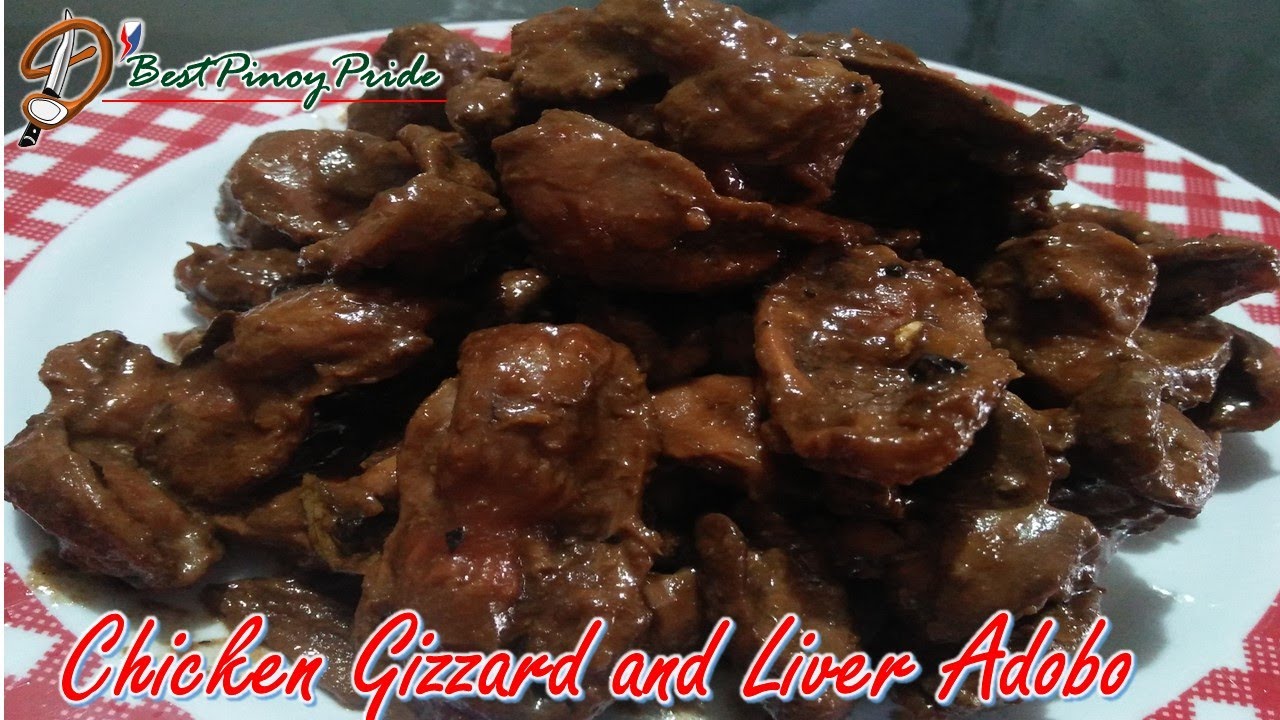 CHICKEN GIZZARD AND LIVER ADOBO/Panlasang Pinoy/Ep17 - YouTube