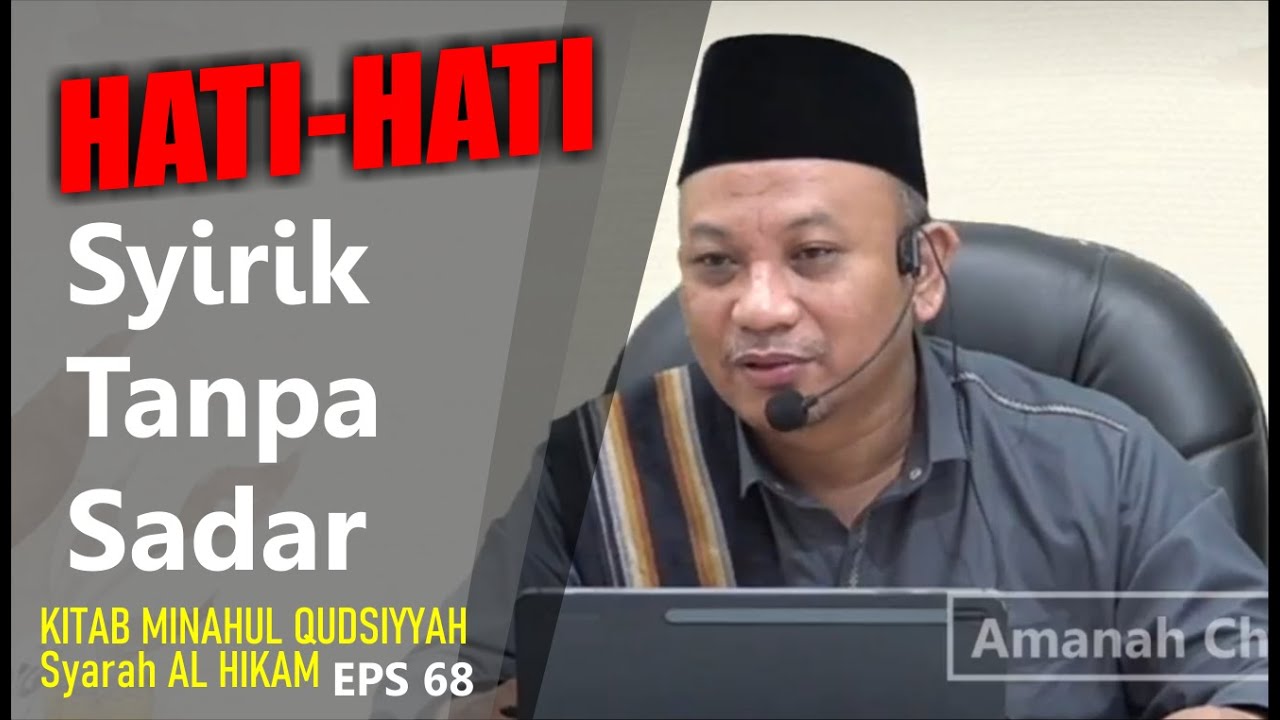 EPS 68 Kitab Minahul Qudsiyyah - HATI-HATI , Syirik Tanpa Sadar - YouTube