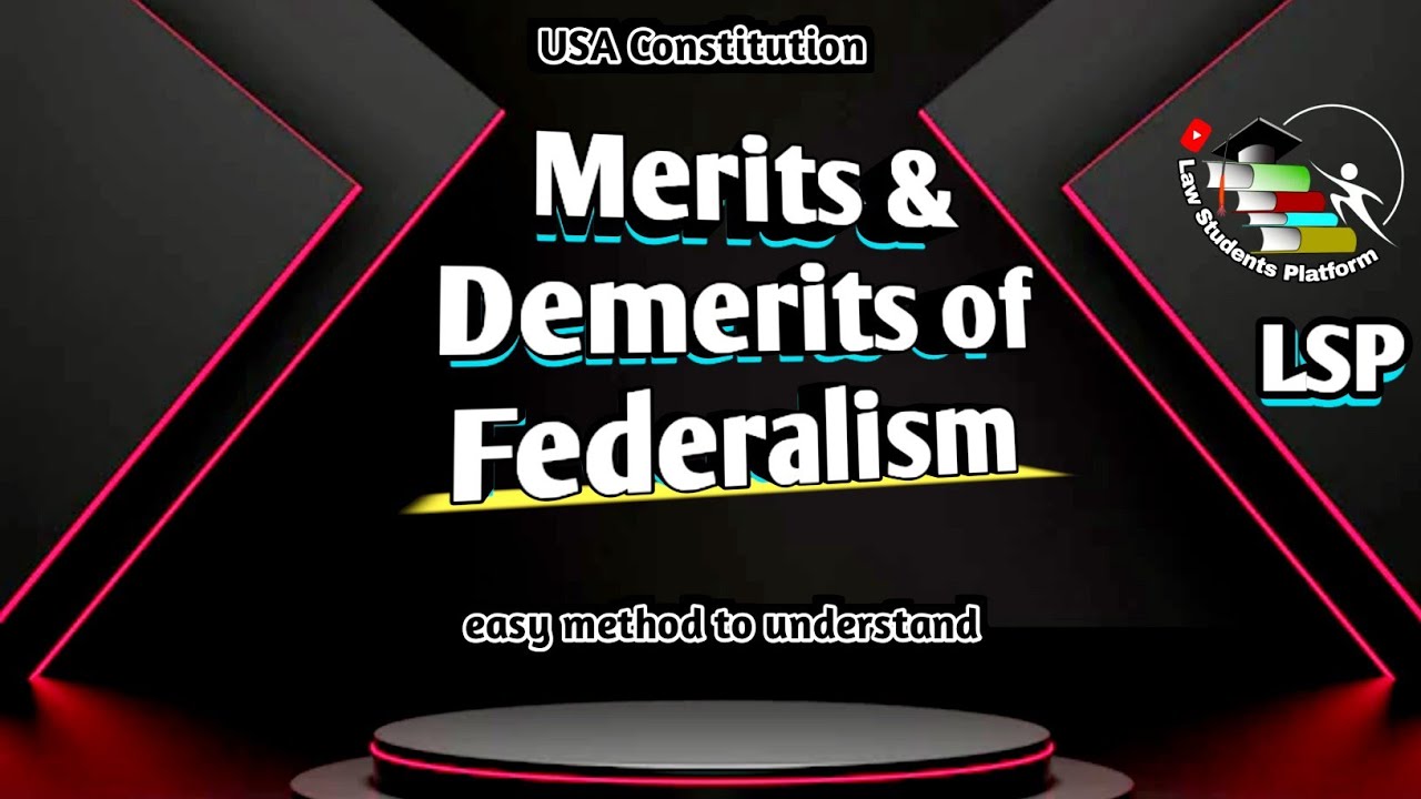 Merits and demerits of federalism | US constitution | LSP Law Students ...