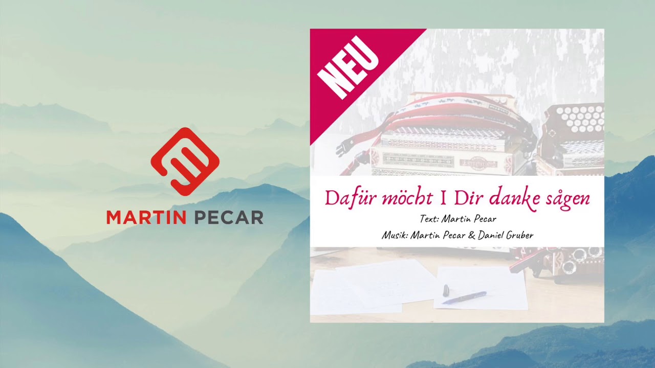 Martin Pecar - DAFÜR MÖCHT I DIR DANKE SAGEN - YouTube