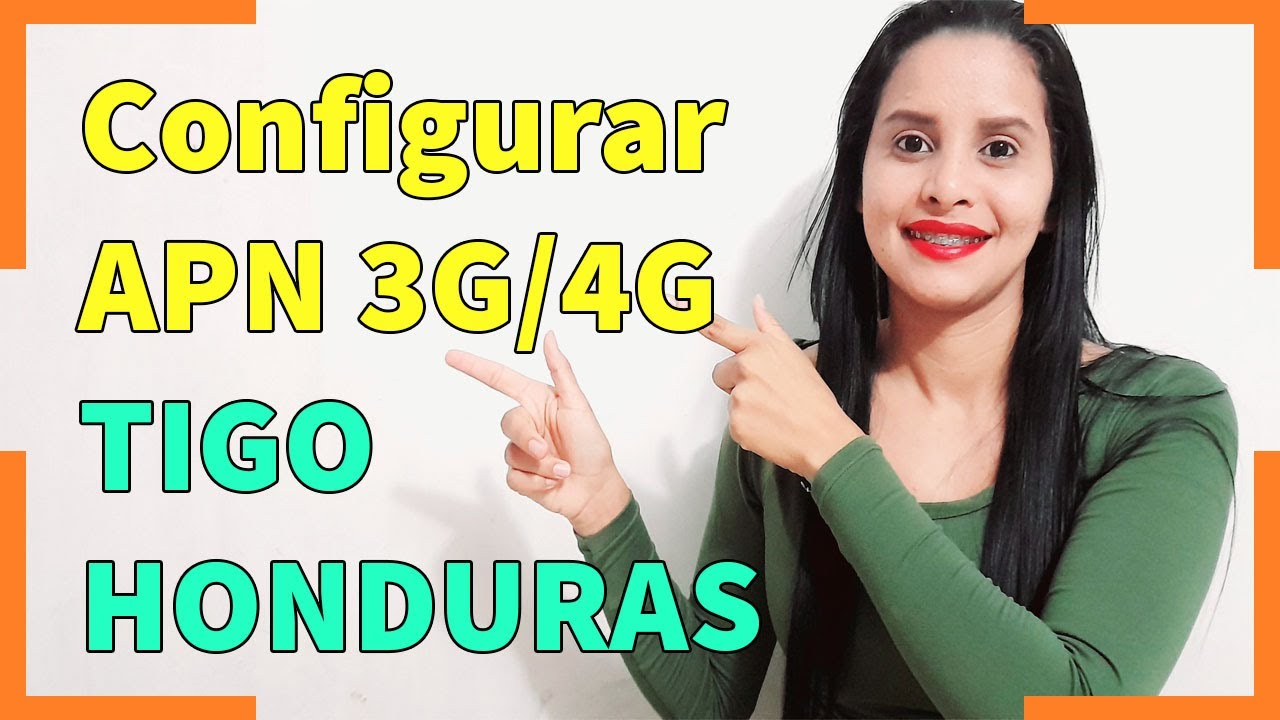 Configurar APN Tigo 3G/4G Honduras - 2021 - YouTube
