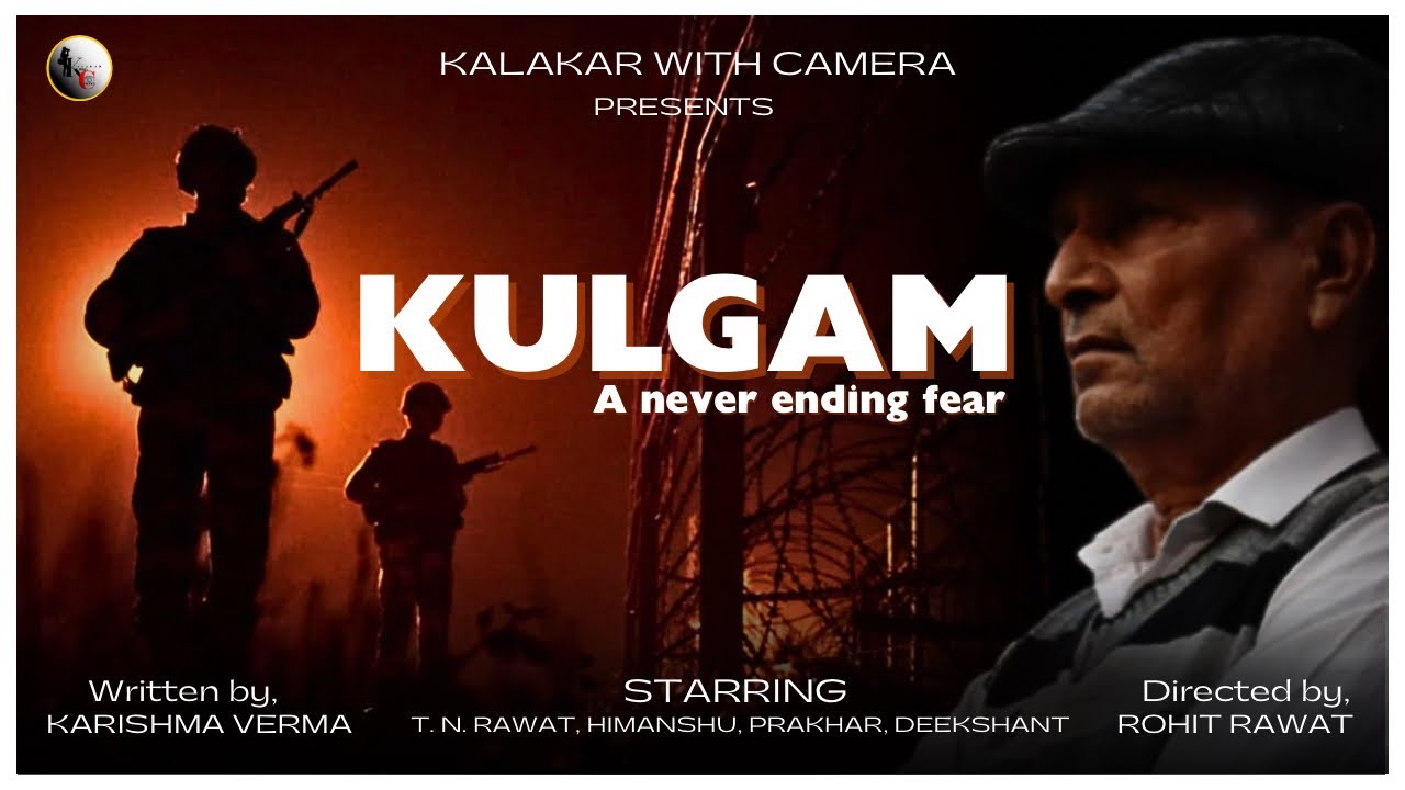 Kulgam A Never Ending Fear | #shortfilm #kulgam #army #fighter #rajouri ...