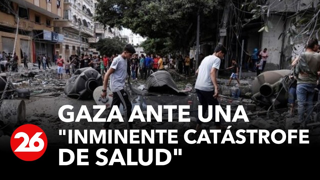 Gaza ante una "inminente catástrofe de salud" | #26Global - YouTube