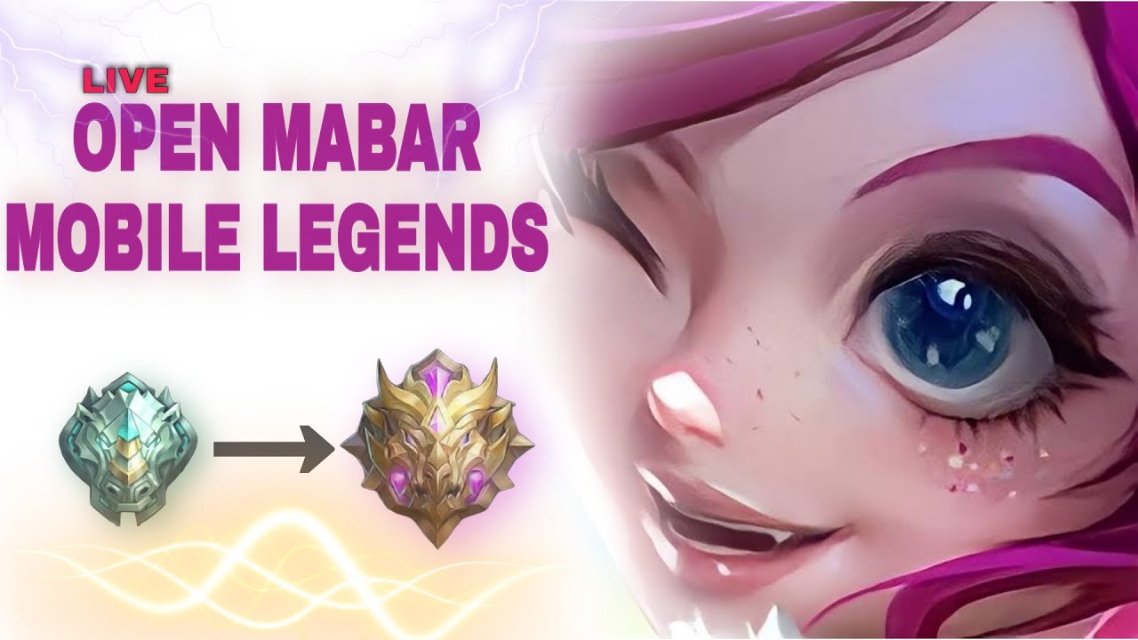 OPEN MABAR MOBILE LEGENDS || EPIC TO MITHIC !!! - YouTube