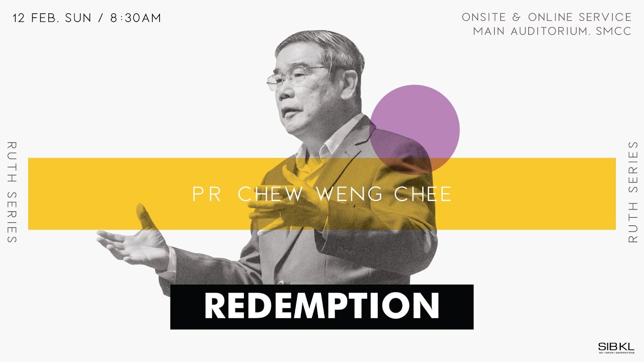 [SERMON] Ruth 4: Redemption - Pr Chew Weng Chee // 12 Feb 2023 - YouTube