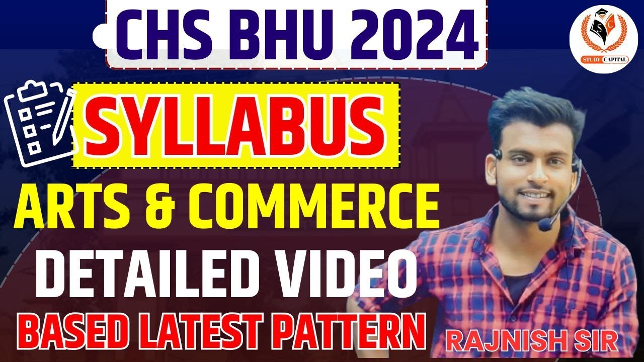 CHS BHU 2024 Detail Syllabus For CHS Class 11 Arts And Commerce chs-bhu-2024-detail-syllabus-for-chs-class-11-arts-and-commerce