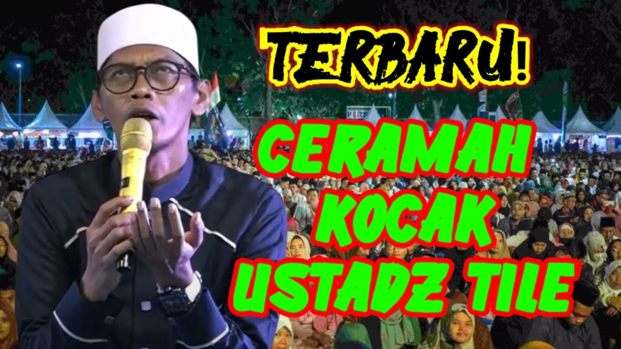 GOKIL! Ustadz Tile Terbaru! - YouTube