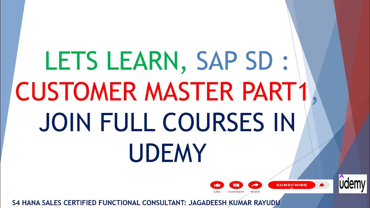 LETS LEARN, SAP SD : CUSTOMER MASTER PART1, JOIN FULL COURSES IN UDEMY ...
