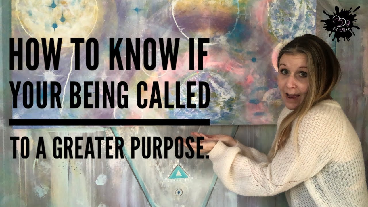 How to Know if You’re Being Called to a Greater Soul Purpose - YouTube