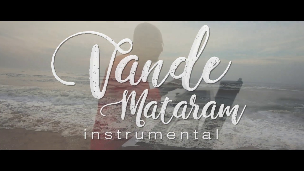 VANDE MATARAM (INSTRUMENTAL) || ALLAPP || SID - YouTube