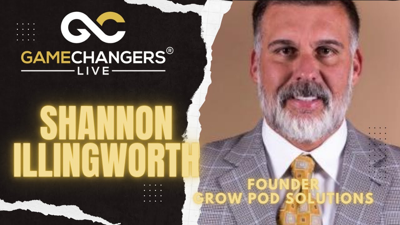 Gamechangers LIVE featuring GrowPod Solutions Founder, Shannon ...