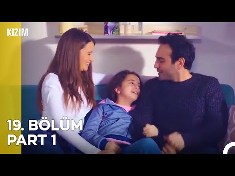 Kızım 19. Bölüm Part 1