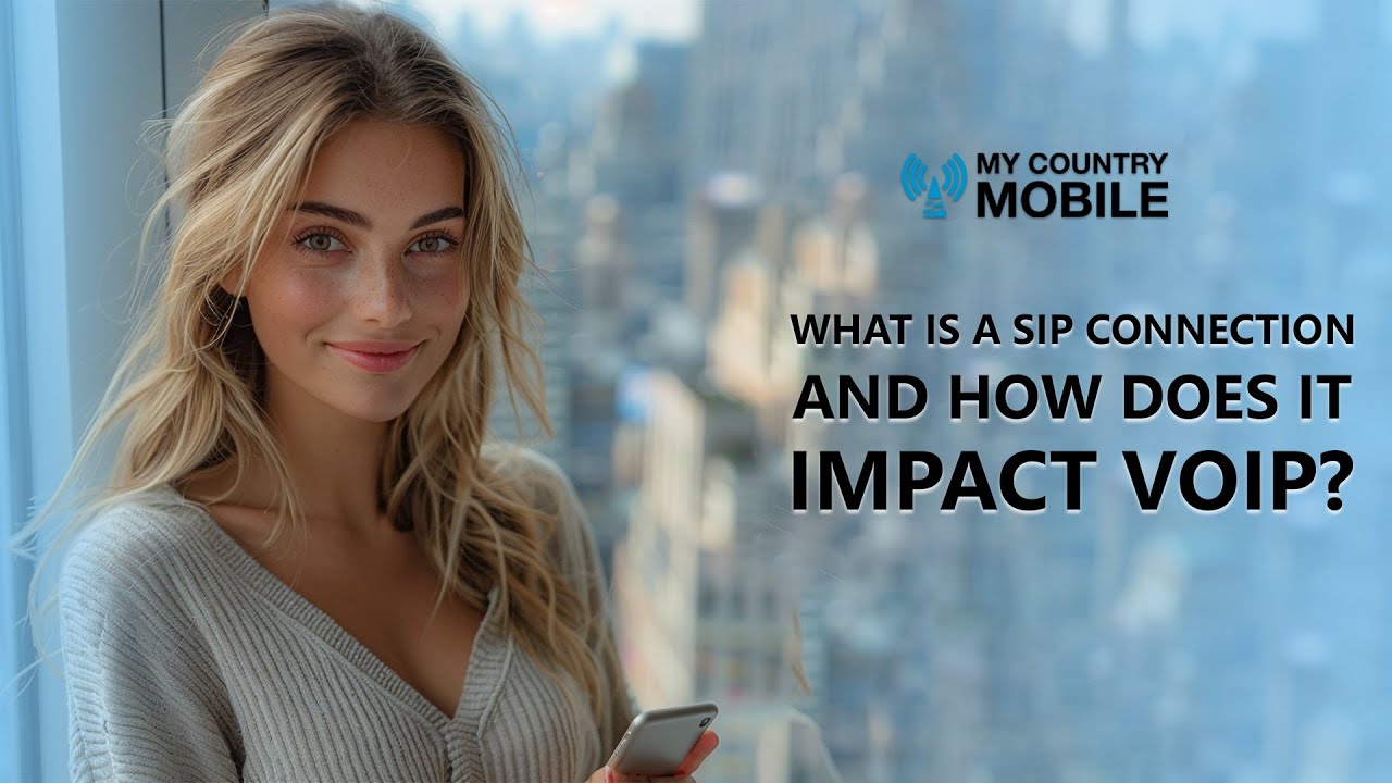 What is a SIP Connection and How Does It Impact VoIP? | My Country ...