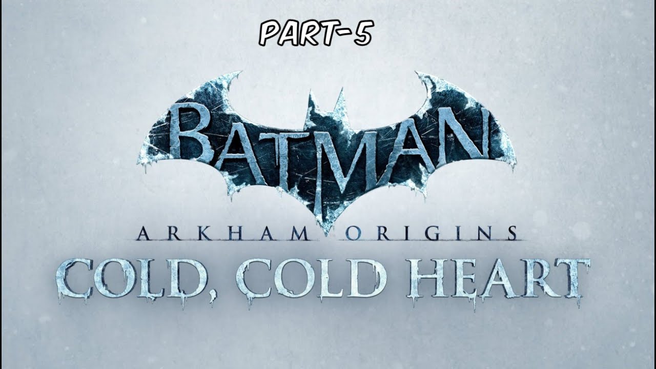 Batman: Arkham Origins – Cold, Cold Heart DLC | Part 5 - YouTube