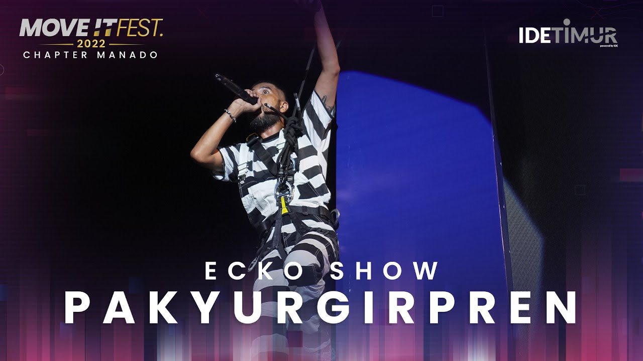 ECKO SHOW - Pakyurgirpren (feat. RAS GORONG GORONG) | MOVE IT FEST 2022 ...