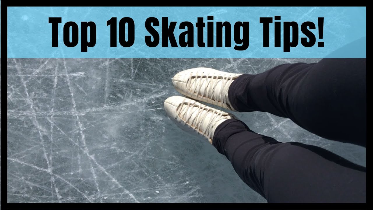 Top 10 Tips for Figure Skaters! - YouTube