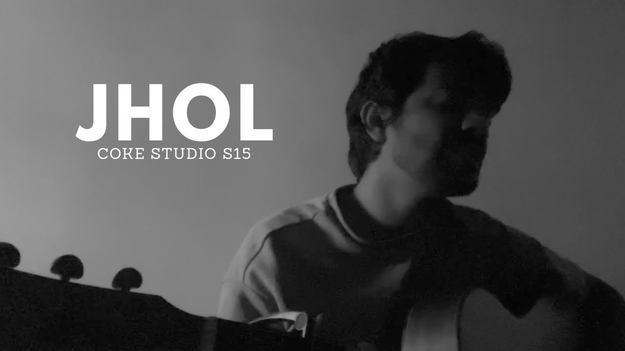 JHOL | Coke Studio | Season 15 | Cover Chords - Chordify
