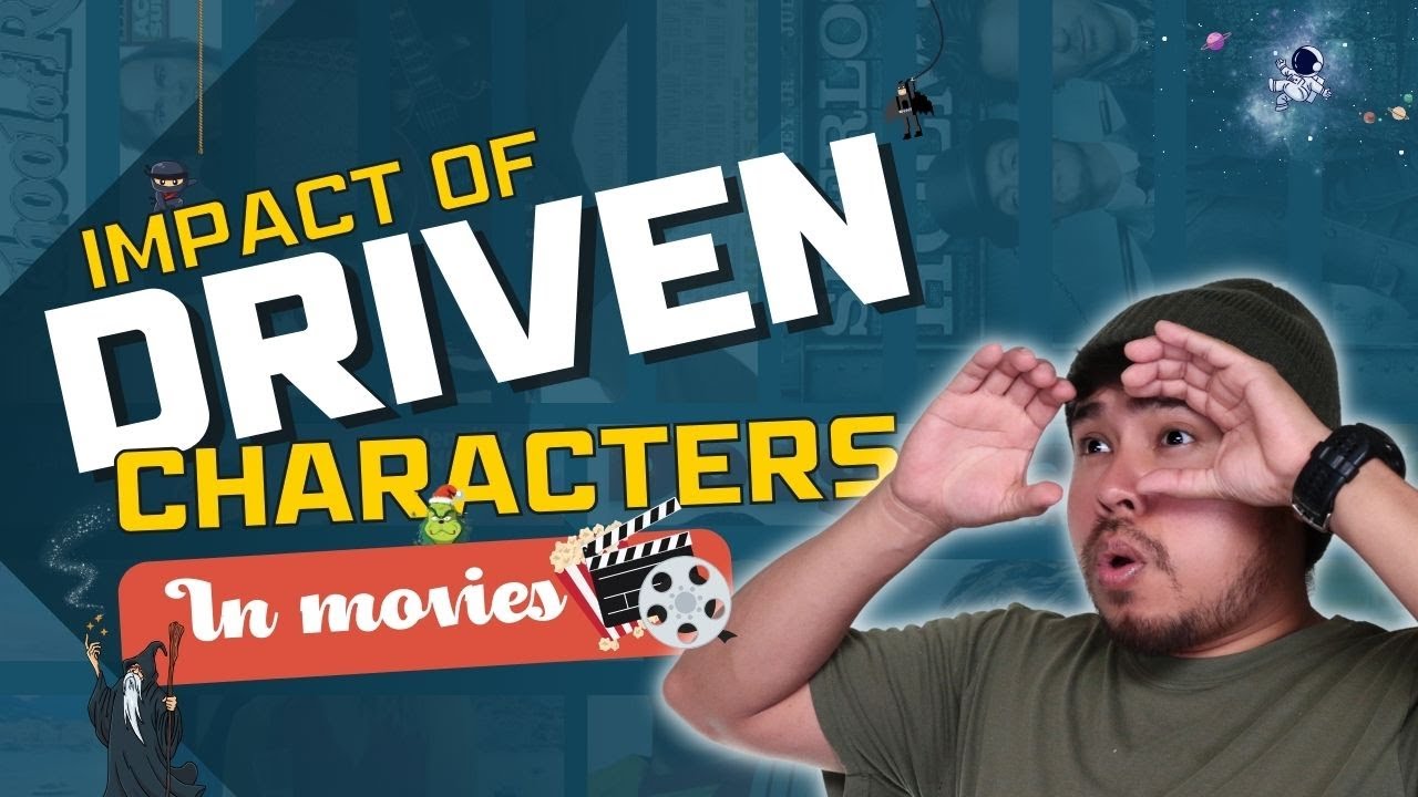 Why Driven Characters in Movies Make a Lasting Impact - YouTube