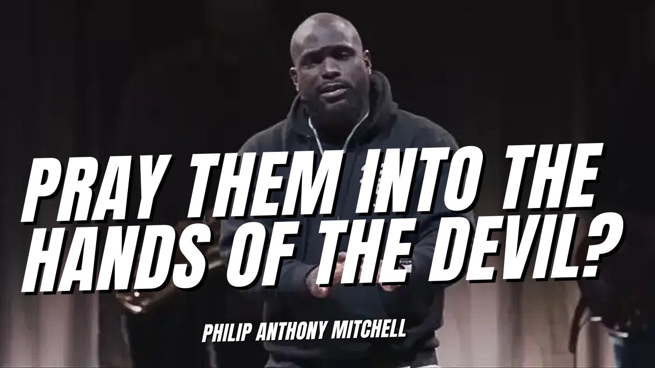 Can We REALLY Pray People Into The Devils Hands? - YouTube