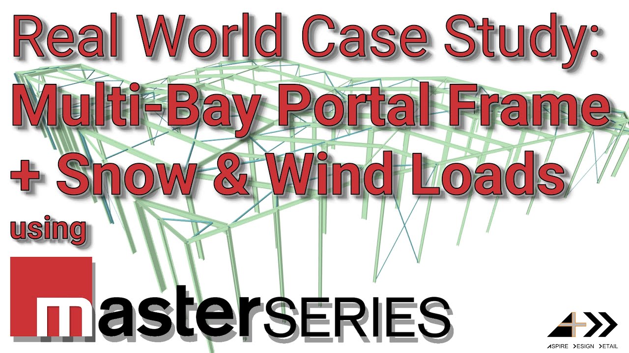 Multi-Bay Portal Case Study feat. Steel & Wind Updates (in MasterSeries ...