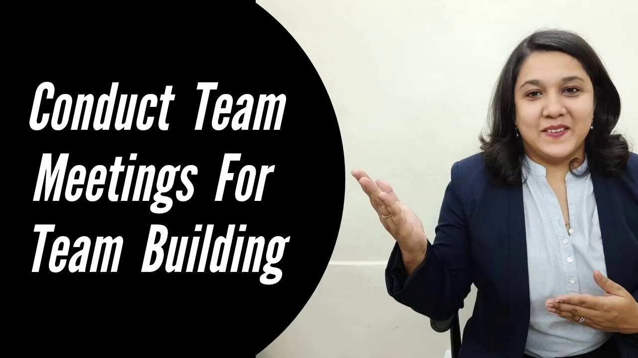 Conduct team meetings for team building! - YouTube
