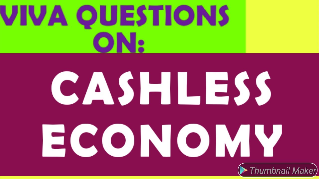 VIVA QUESTIONS ON CASHLESS ECONOMY#, VIVA BASED QUESTIONS ON CASHLESS ...
