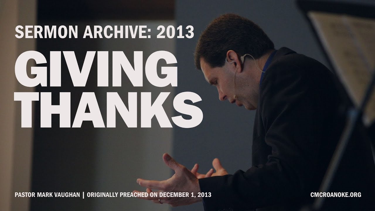 Giving Thanks || Sermon Archive: 2013 - YouTube