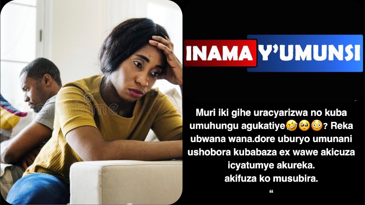 Inama y'umunsi:Boo umutipe mwakundanaga aragukatiye?kora ibi bintu8 ...