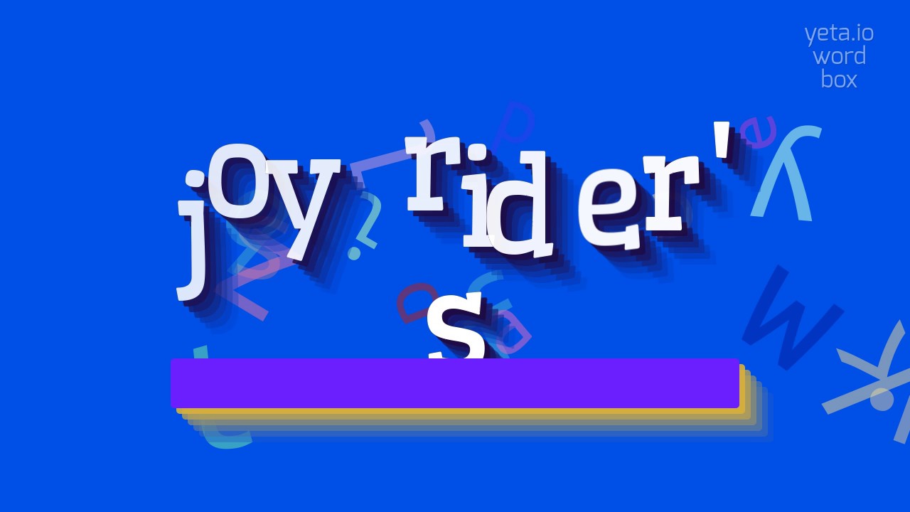 How to say "joyrider's"! (High Quality Voices) - YouTube
