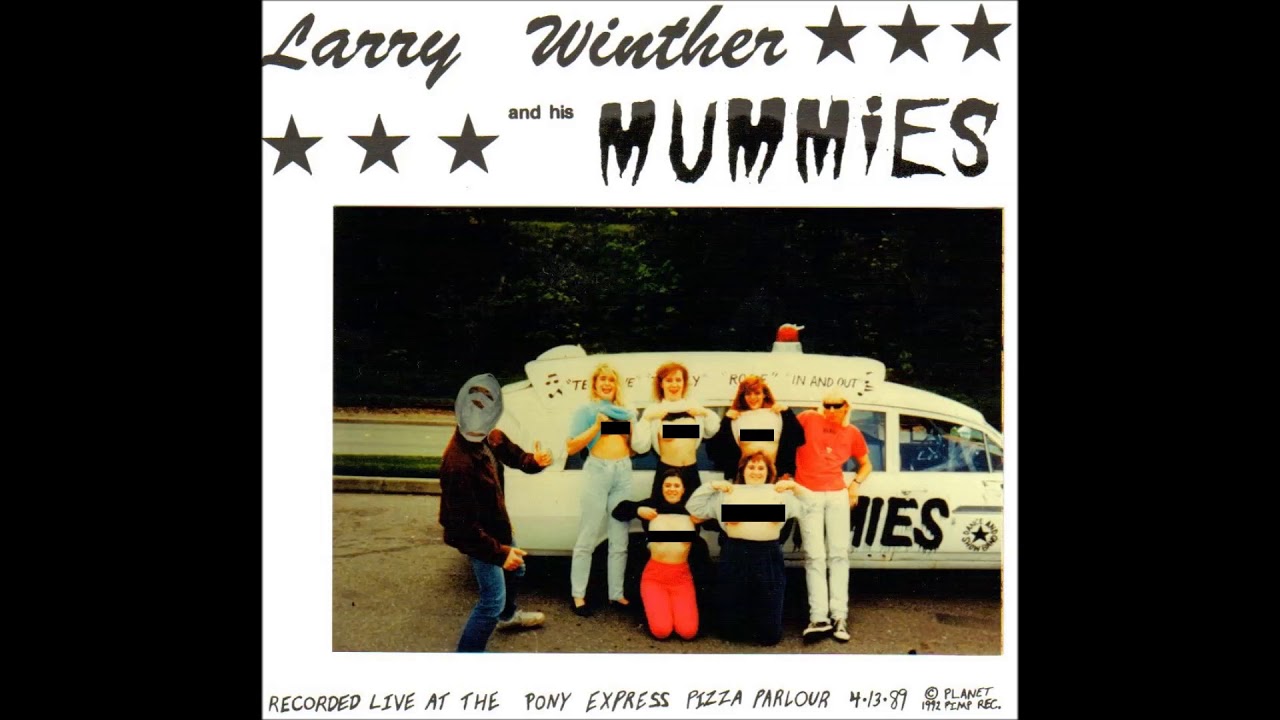 The Mummies - Larry Winther And His Mummies - 1992 - Full Album - YouTube