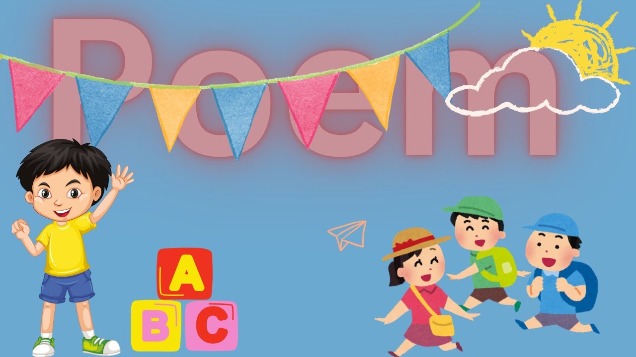 Kids poem school poems children poem - YouTube