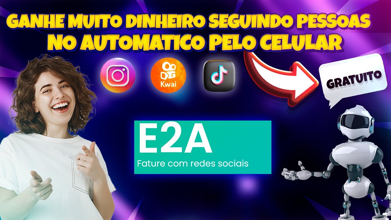 GANHAR MUITO DINHEIRO SEGUINDO AUTOMATICAMENTE PELO CELULAR | E2A - YouTube
