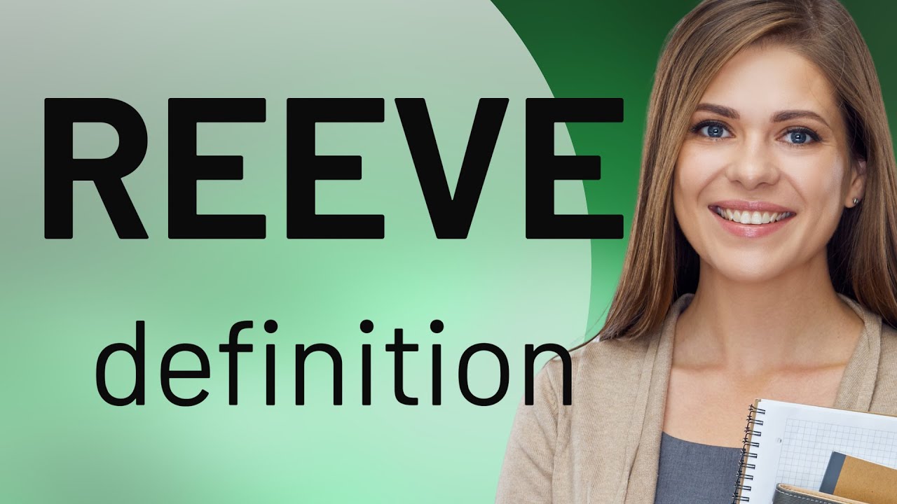 Reeve • REEVE definition - YouTube