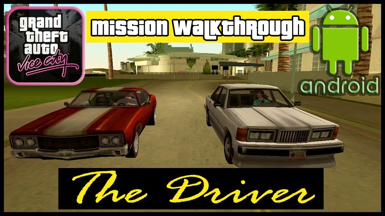 GTA Vice City Android Walkthrough - Mission #23 - The Driver [Tips][No ...