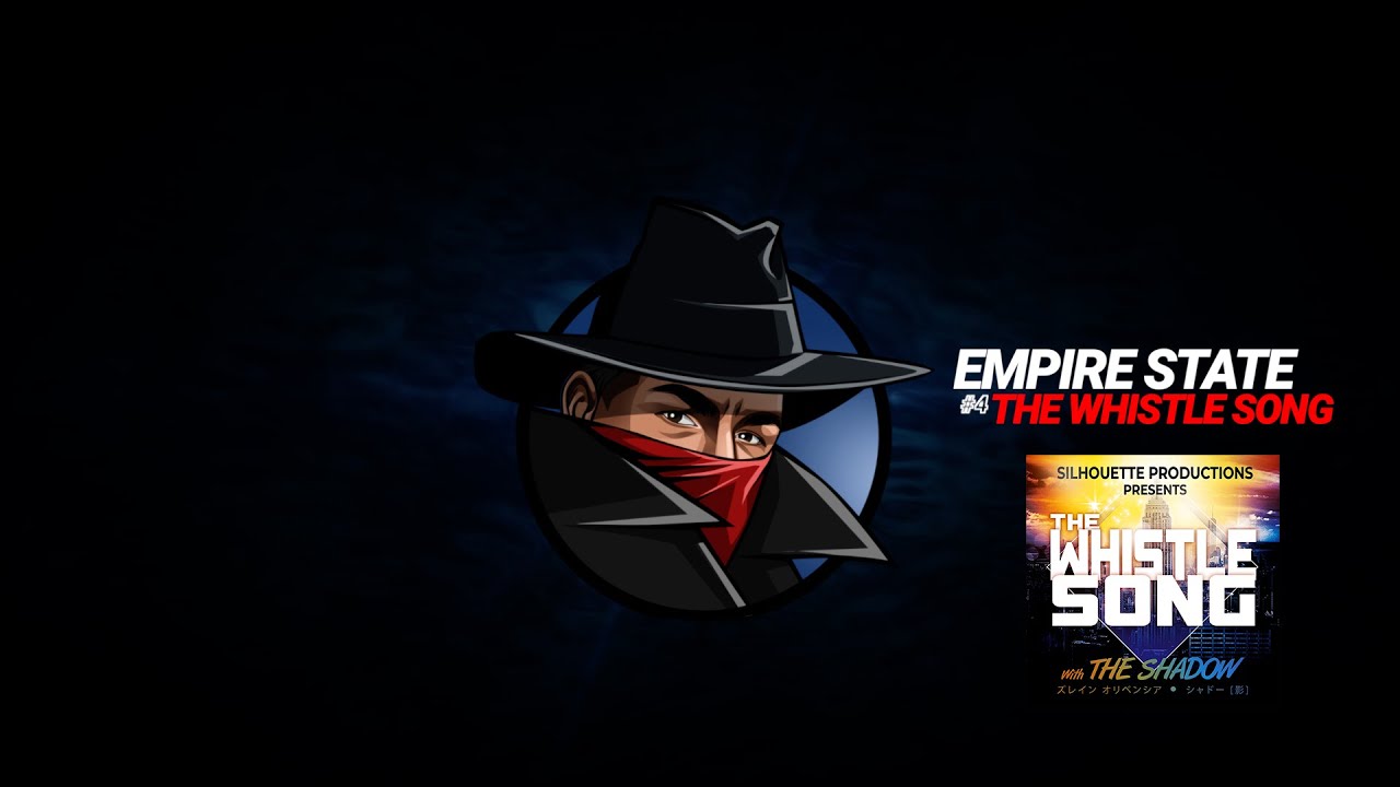 Empire State #4: The Whistle Song Mix (Official Music Video) - YouTube