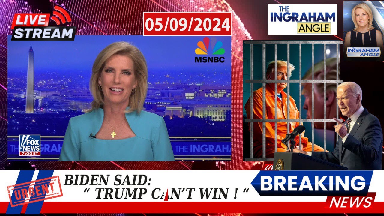 The Ingraham Angle 5/9/24 FULL |ᗷᖇEᗩKIᑎG ᑎEᗯS May 9, 2024 - YouTube