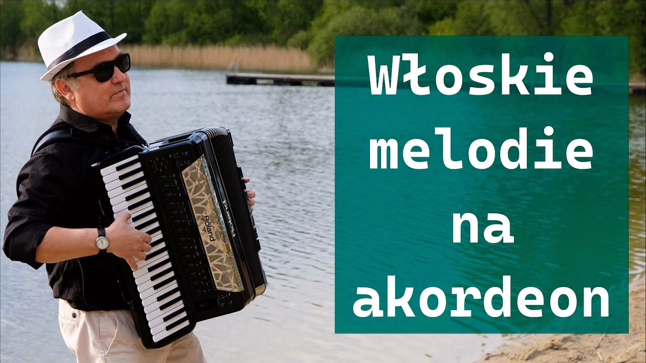 Włoskie melodie na akordeon. Italian accordion melodies - YouTube
