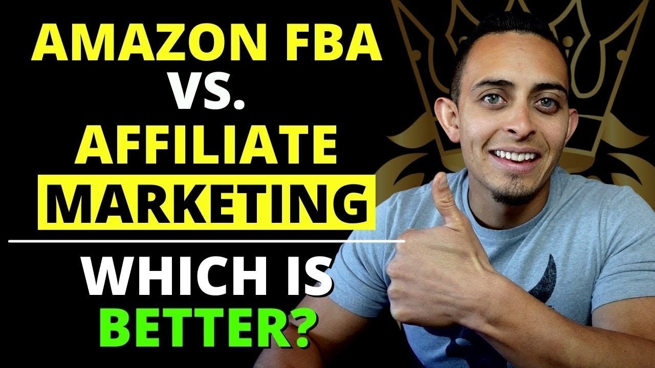 Amazon FBA vs. Affiliate Marketing - Which One is Better? Make $10,000 ...