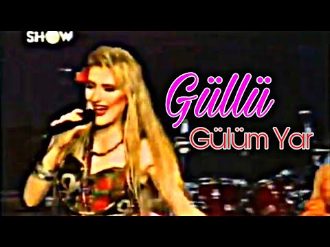 GÜLLÜ - GÜLÜM YAR 1994 Show Tv Nostalji