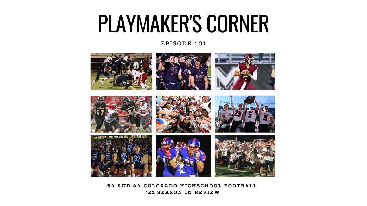 Playmaker’s Corner Episode 101: 5A and 4A Colorado Highschool Football ...