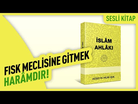 Fısk Meclisine Gitmek Harâmdır! | İslâm Ahlâkı | Hakikât Kitâbevi