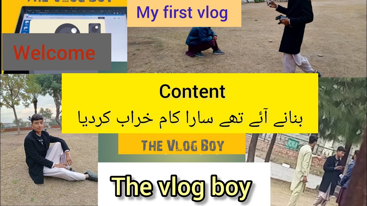 My first vlog | The vlog boy | Content بنانے آئے تھے سارا دن خراب کردیا ...
