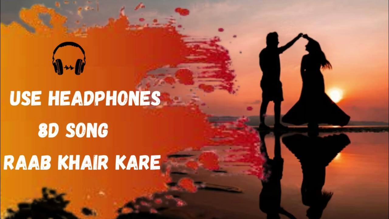 Rabb Khair Kare ( 8D Song )- DAANA PAANI Prabh Gill Shipra Goyal Jimmy Sheirgill Simi Chahal ...