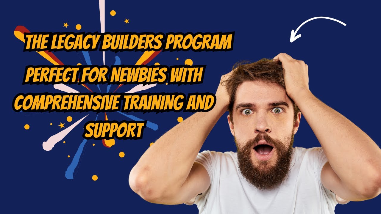 The Legacy Builders Program: Perfect For Newbies With Comprehensive ...