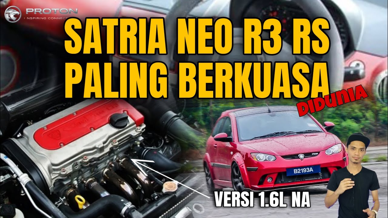 PROTON SATRIA NEO R3 RS | PALING BERKUASA DI DUNIA | HARGA TAK JATUH ...