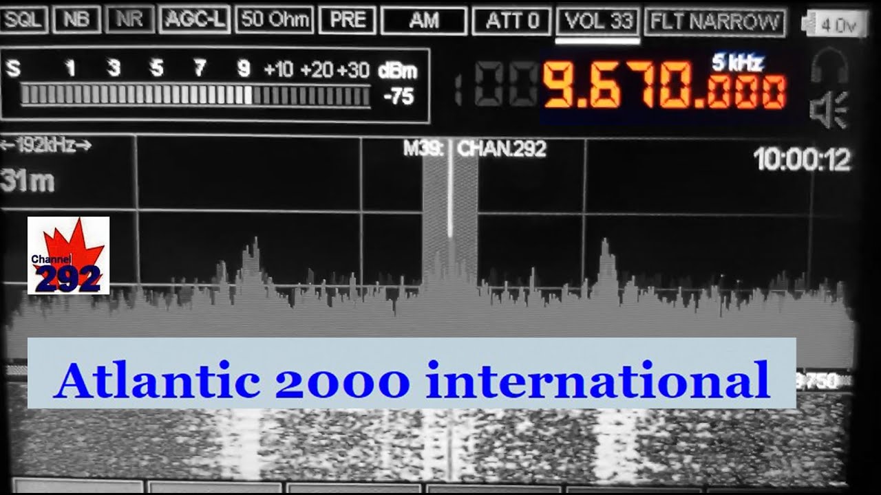 Atlantic 2000 on Channel 292 --- 9670 kHz - YouTube
