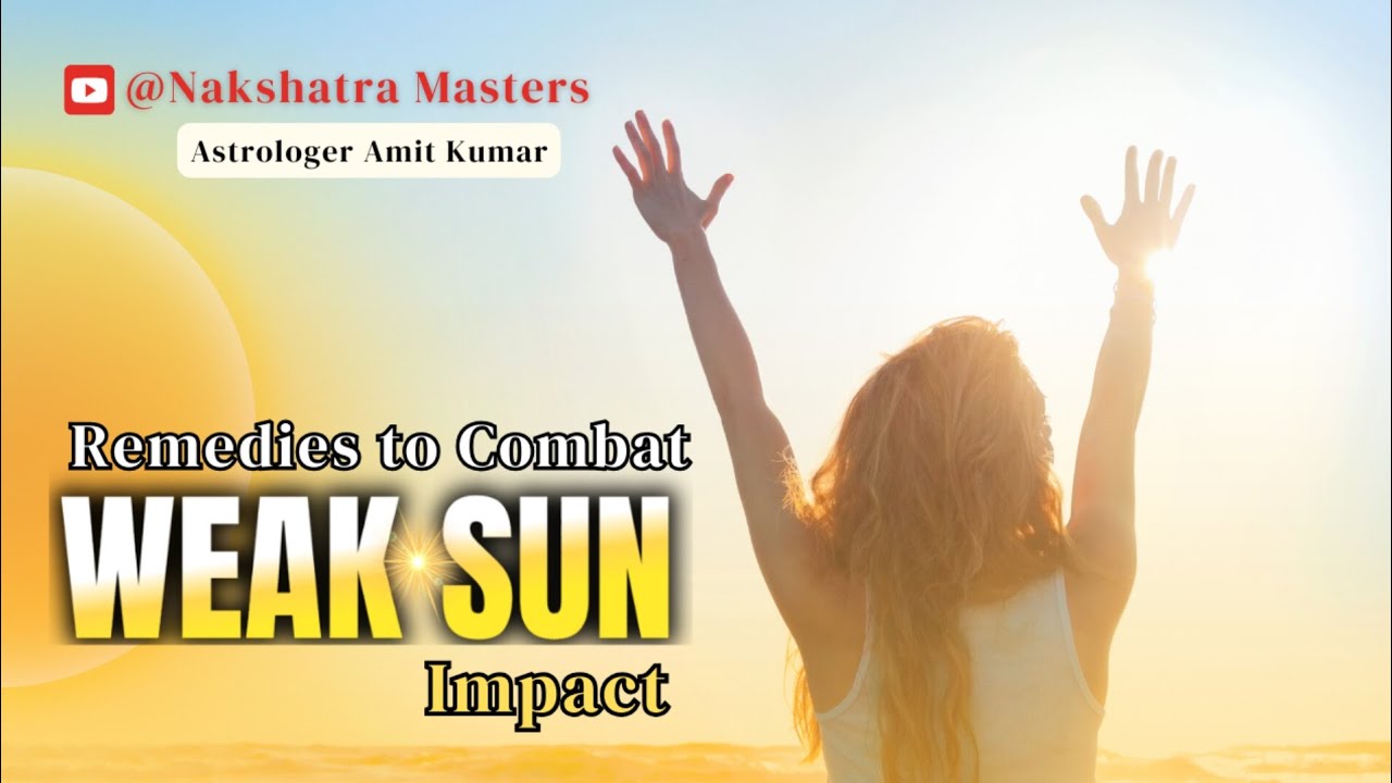 Remedies to Combat Weak Sun Impact | Best Astrologer in Delhi NCR | # ...